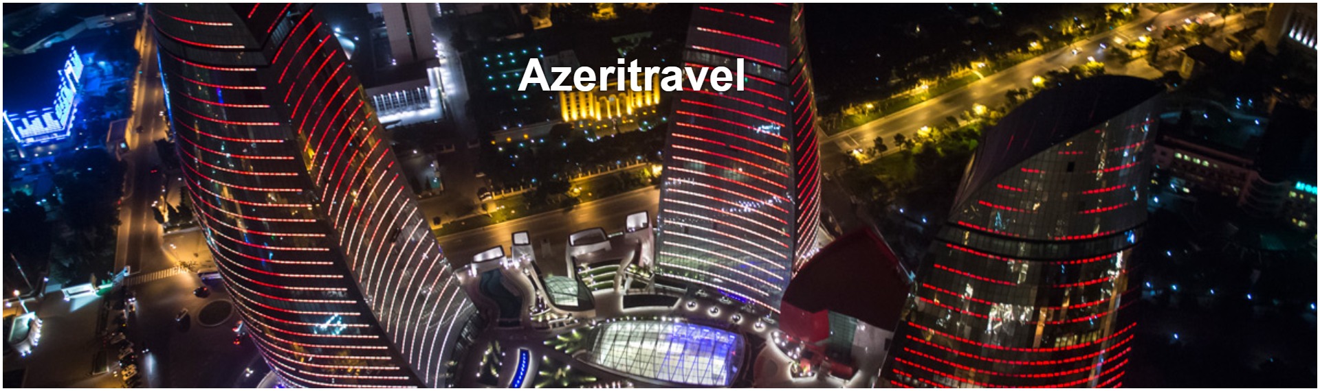 Travel and Tourism company in Azerbaijan • Tour operator • Azeritravel